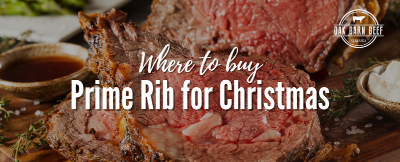 Where to Buy Prime Rib for Christmas - Oak Barn Beef
